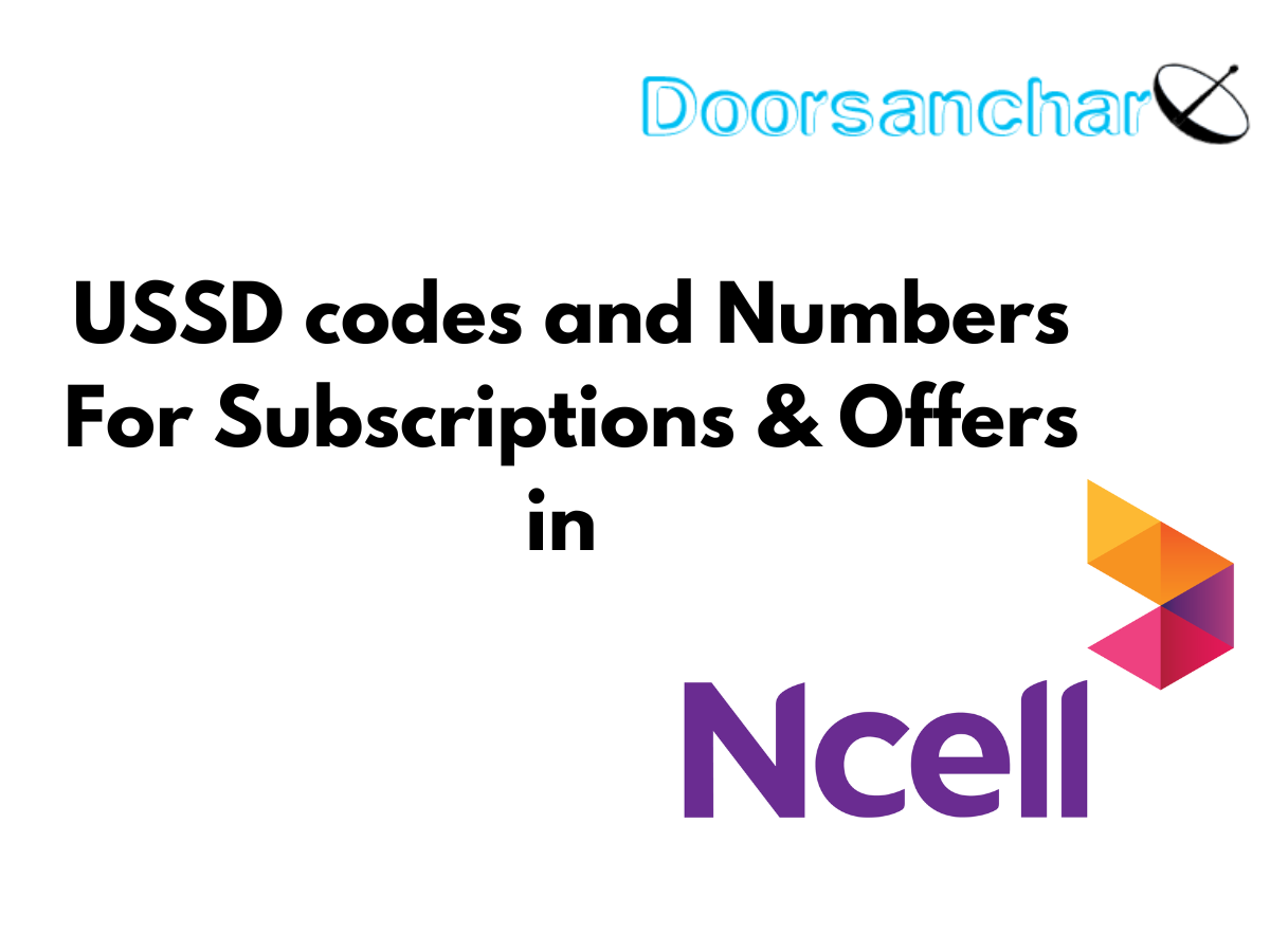 7 USSD codes for Ncell service subscriptions & offers - Doorsanchar